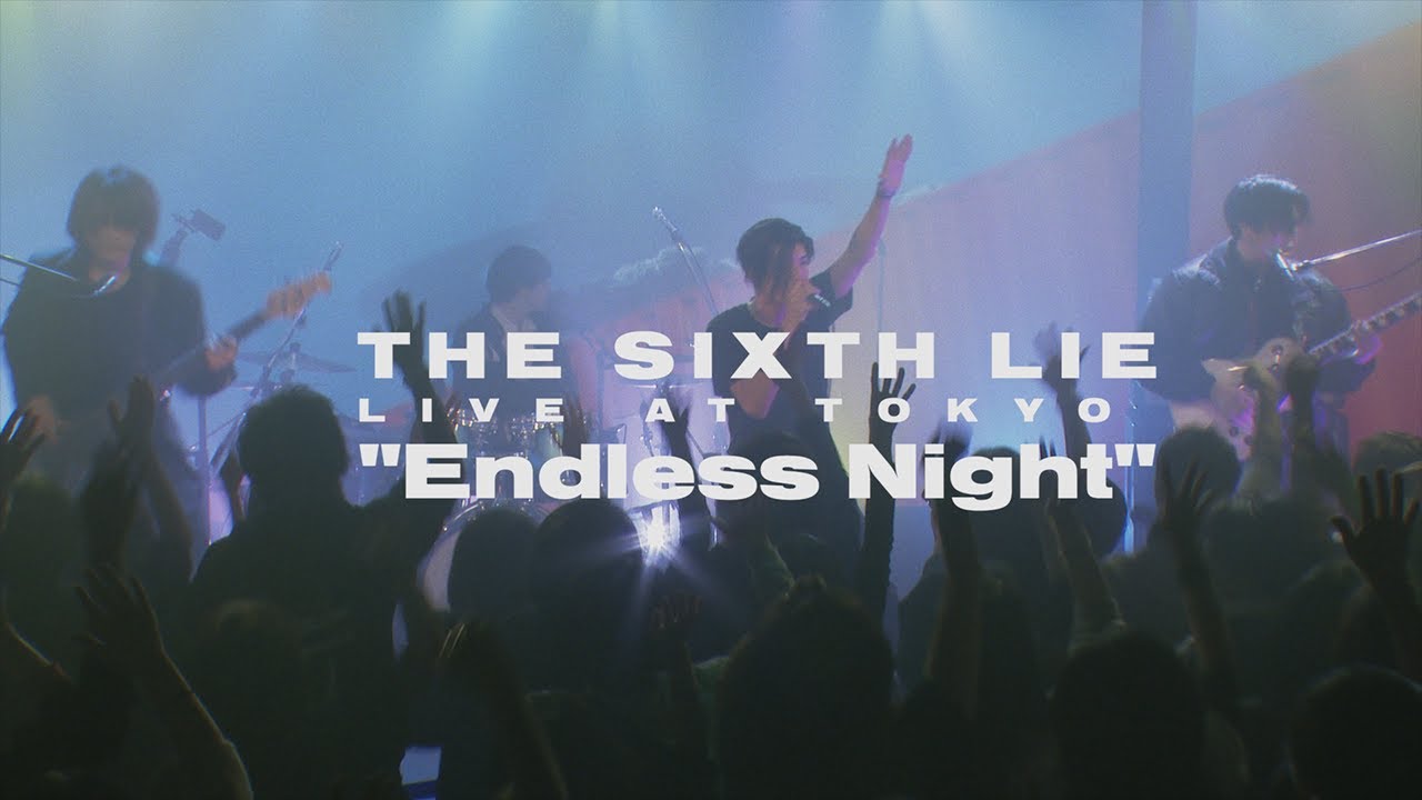 【LIVE VIDEO】THE SIXTH LIE - Endless Night - MzMzMMz