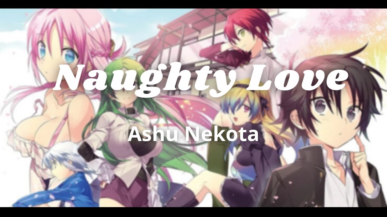女神宿舍的管理員OP【Naughty Love】/Ashu Nekota【中日字幕】 - MzMzMMz