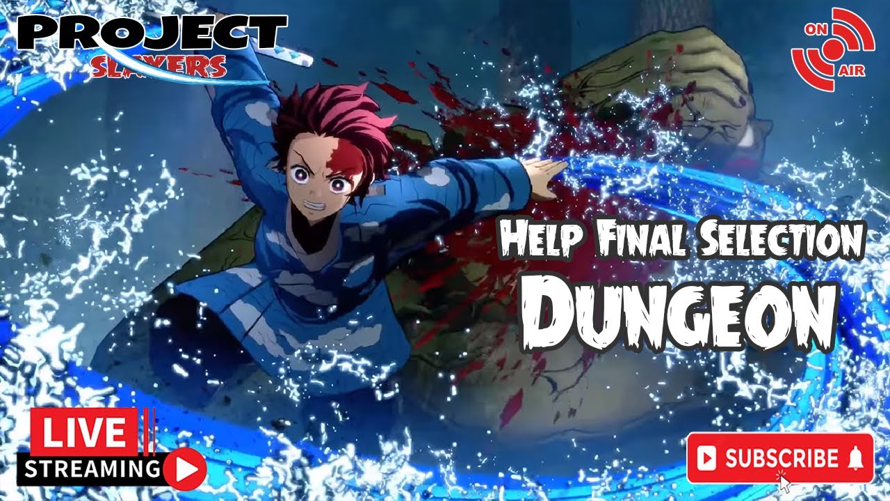 Project Slayers Help Final Slection And Dungeon Free Today Live 🔴 ...
