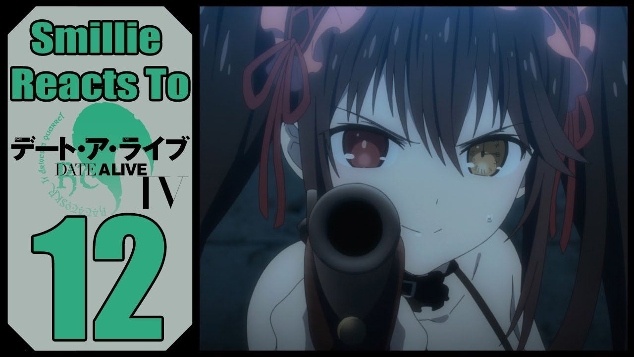 Date a Live IV Episode 12 Reaction (デート・ア・ライブⅣ ) - MzMzMMz