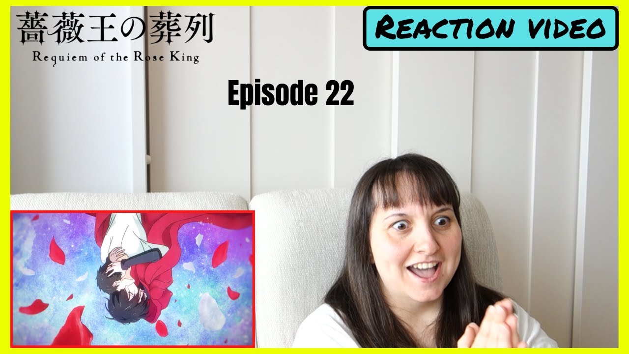 Requiem of the Rose King (Baraou no Souretsu) Episode 22 Reaction + Thoughts! - MzMzMMz