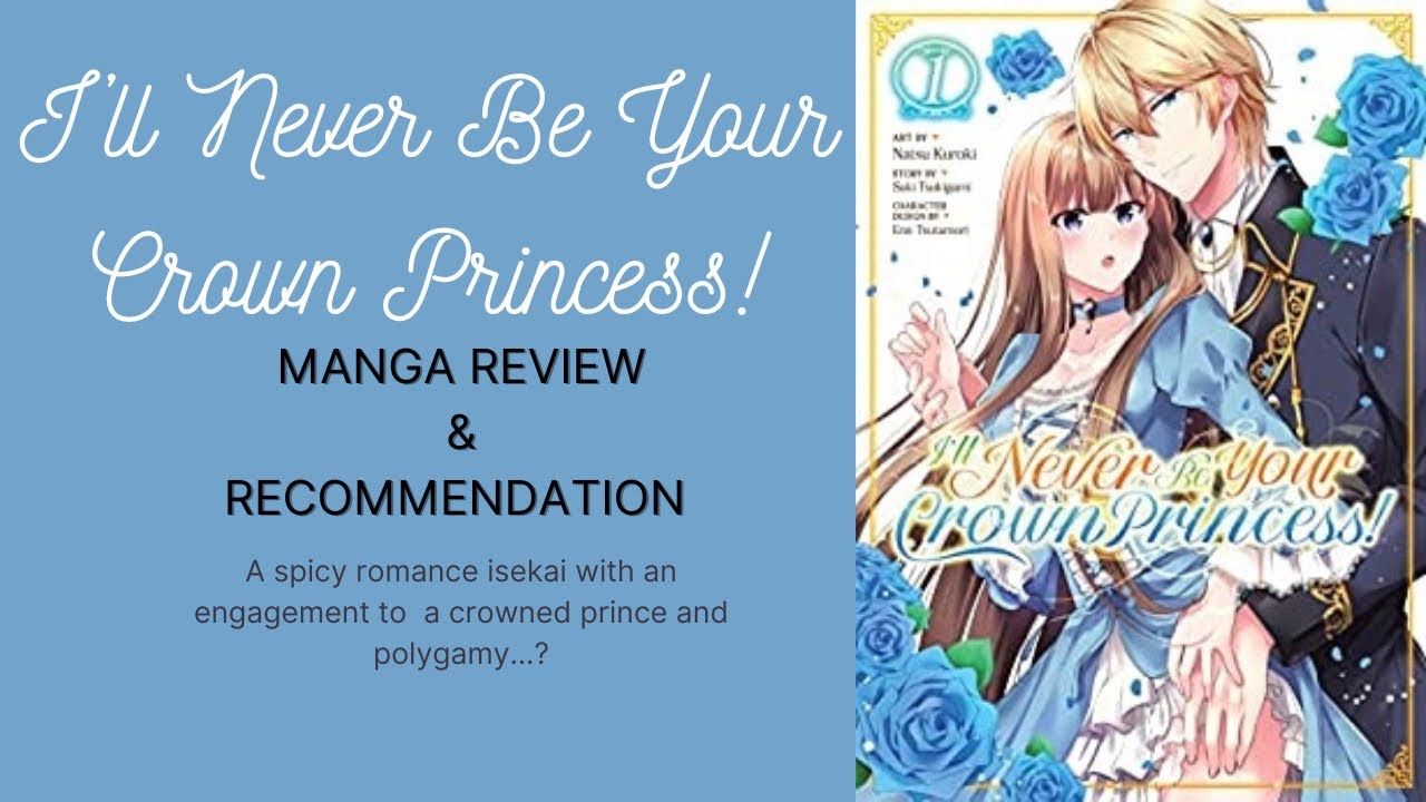 I’ll Never Be Your Crown Princess! Manga Review and Recommendation - MzMzMMz