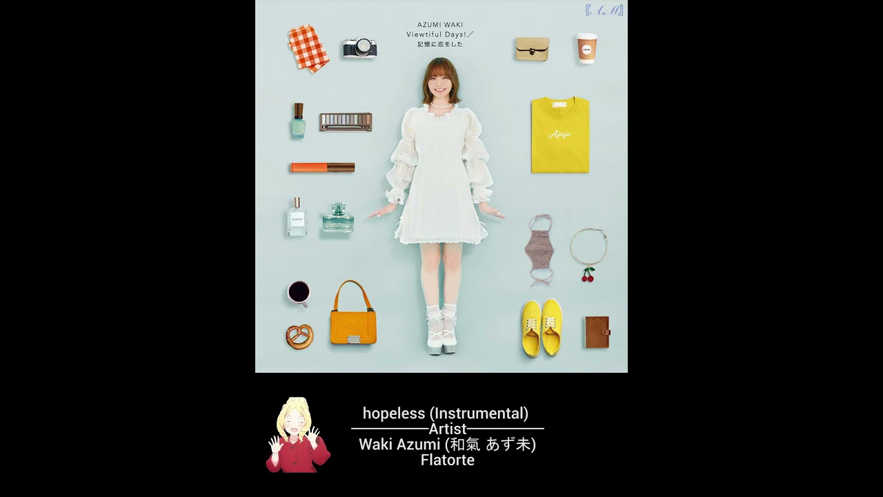 hopeless (Instrumental) - Waki Azumi (和氣 あず未) ~ Flatorte - MzMzMMz